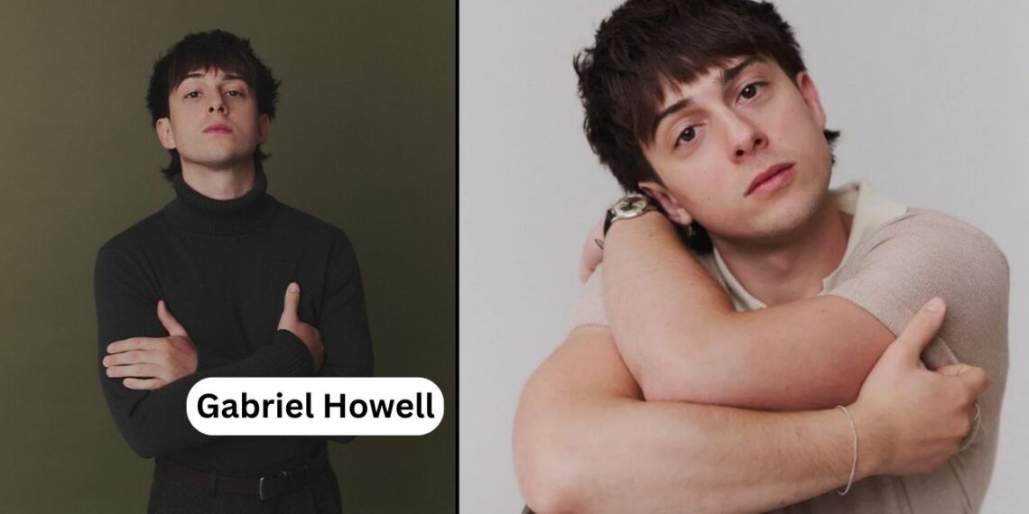 Who Is Gabriel Howell? Journey, Success, and Personal Life